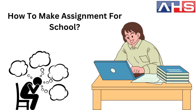 Make Assignment For School | Simple Steps